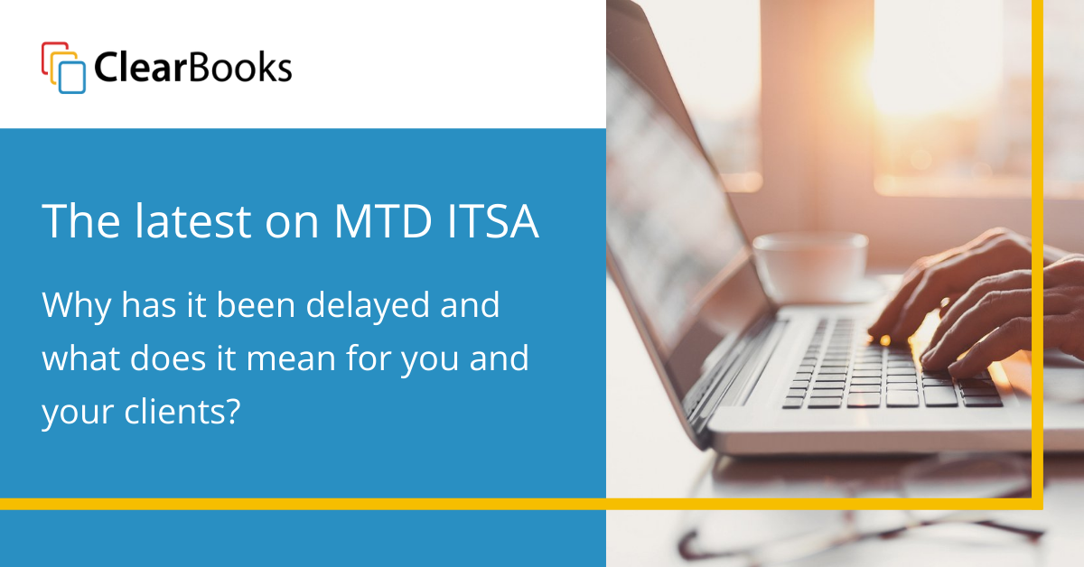 The latest on MTD ITSA: Making the most of the delays | Clear Books