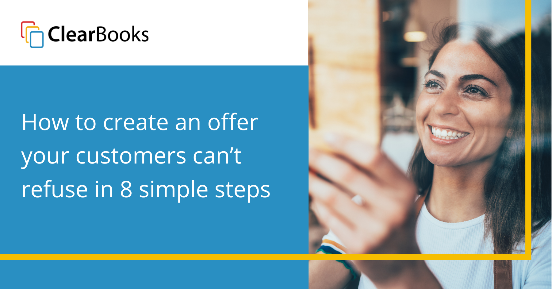 How to create an offer your customers can’t refuse | Clear Books